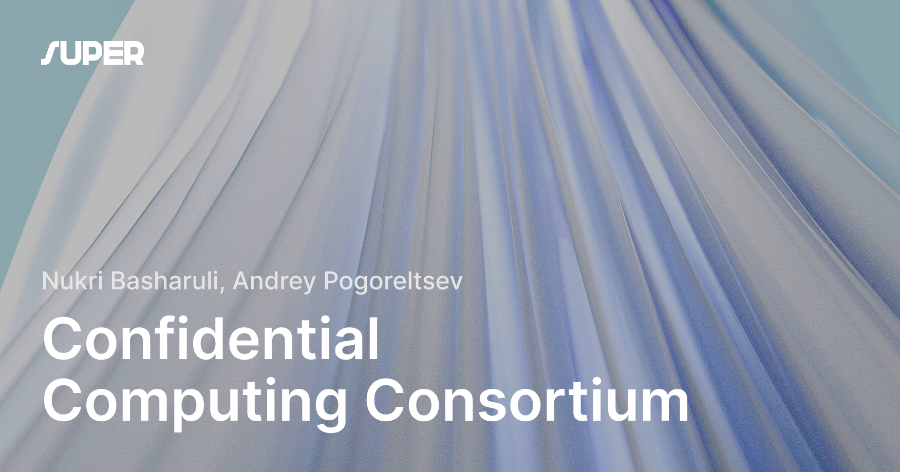 Confidential Computing | Super Protocol
