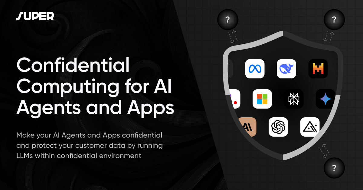 Super Protocol | Confidential Computing for AI Agents and Apps